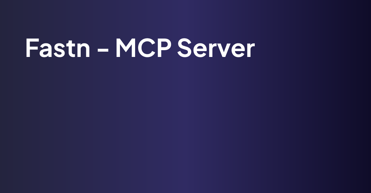 Fastn - MCP Server